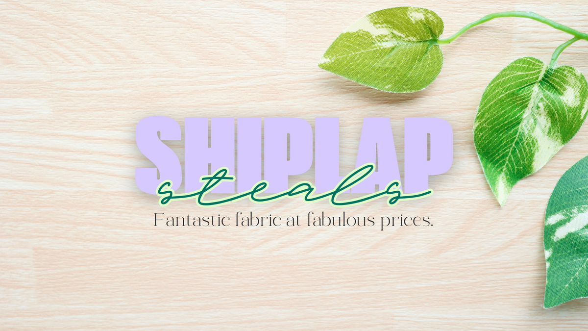 Shiplap Steals – The Shiplap Quilt Shop LLC